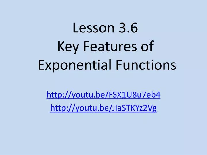PPT - Lesson 3.6 Key Features of Exponential Functions PowerPoint ...