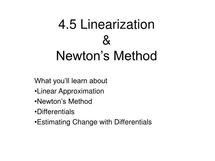 Ppt 4 5 Linearization And Newtons Method Powerpoint Presentation Id