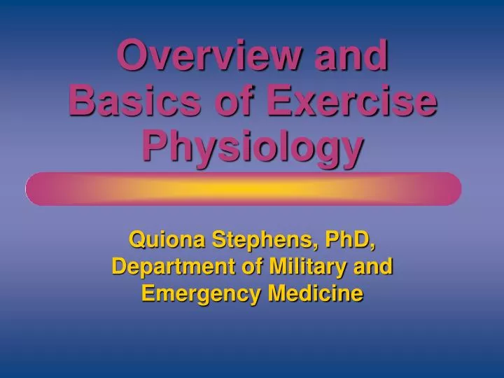PPT - Overview and Basics of Exercise Physiology PowerPoint ...