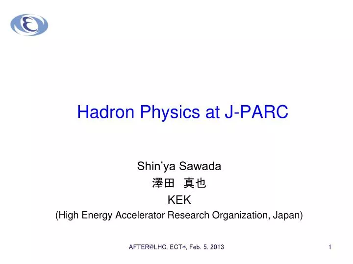 PPT - Hadron Physics at J-PARC PowerPoint Presentation, free download ...