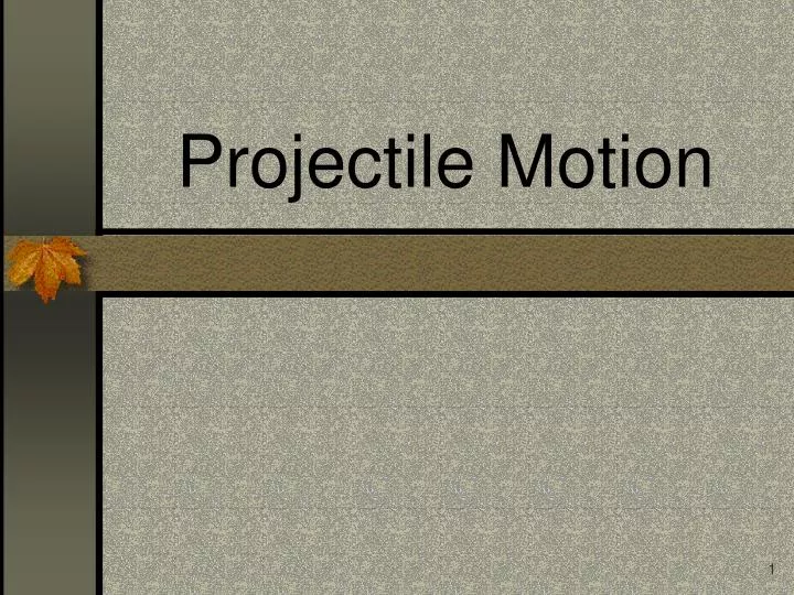 PPT - Projectile Motion PowerPoint Presentation, free download - ID:3195336 PPT - Projectile Motion PowerPoint Presentation, free download - ID:3195336