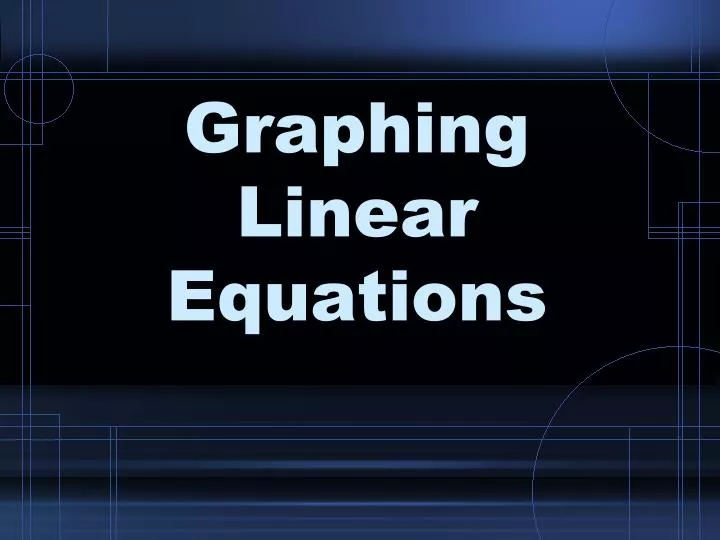 PPT - Graphing Linear Equations PowerPoint Presentation, free download ...
