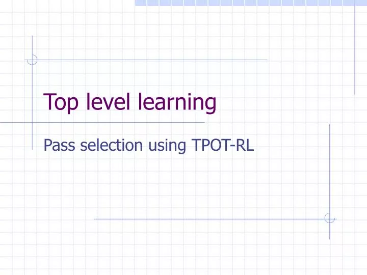 PPT - Top level learning PowerPoint Presentation, free download - ID ...