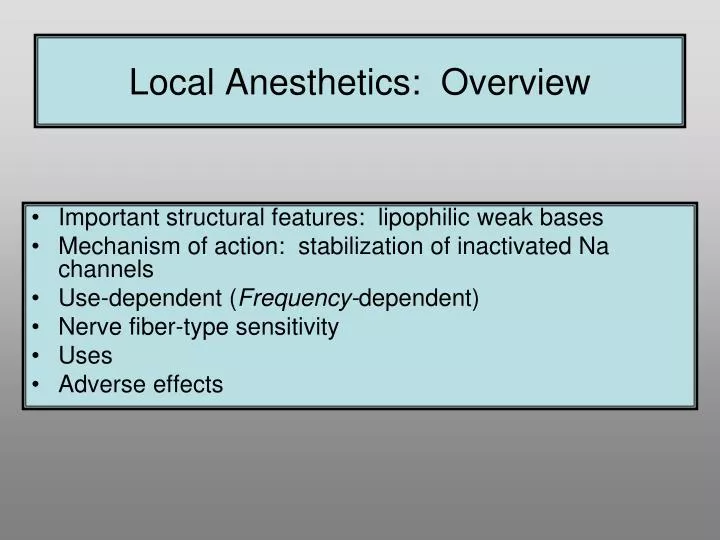 PPT - Local Anesthetics: Overview PowerPoint Presentation, free ...