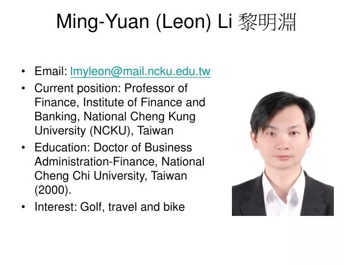 PPT - Ming-Yuan (Leon) Li 黎明淵 PowerPoint Presentation, free download ...