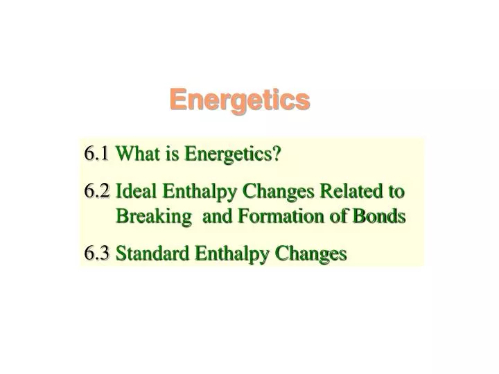 PPT - Energetics PowerPoint Presentation, free download - ID:3196359