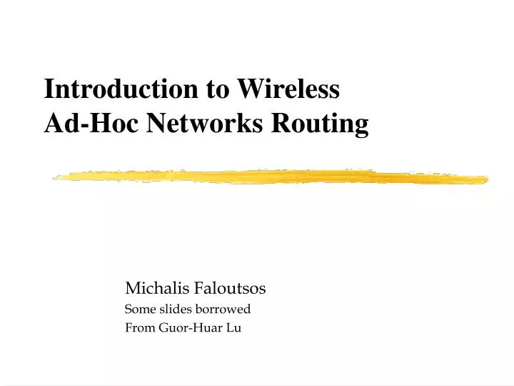 PPT - Introduction to Wireless Ad-Hoc Networks Routing PowerPoint ... PPT - Introduction to Wireless Ad-Hoc Networks Routing PowerPoint ...
