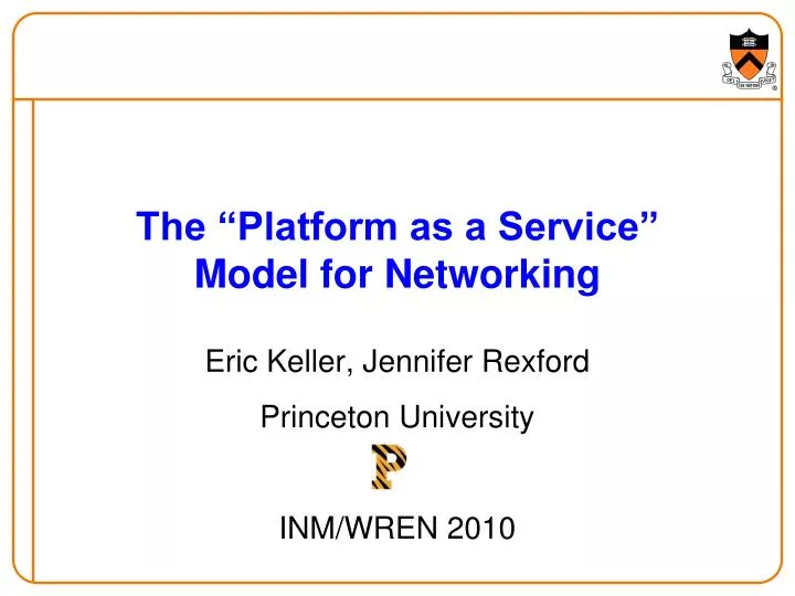 PPT - The “Platform as a Service” Model for Networking PowerPoint ...