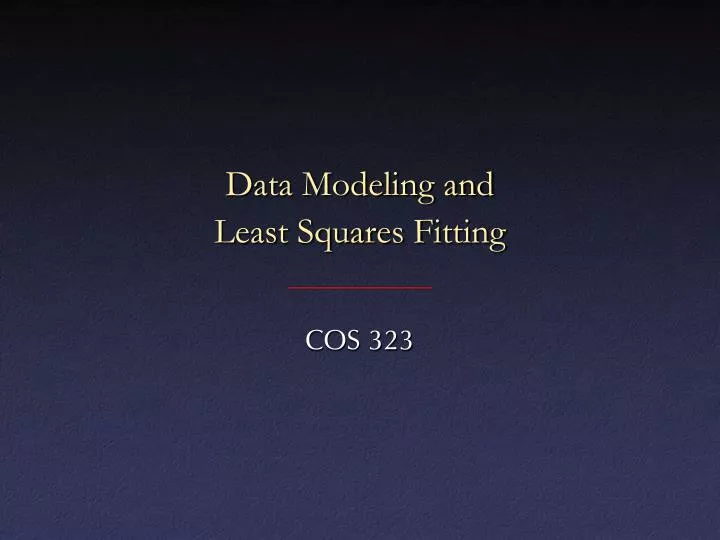 PPT - Data Modeling and Least Squares Fitting PowerPoint Presentation ...