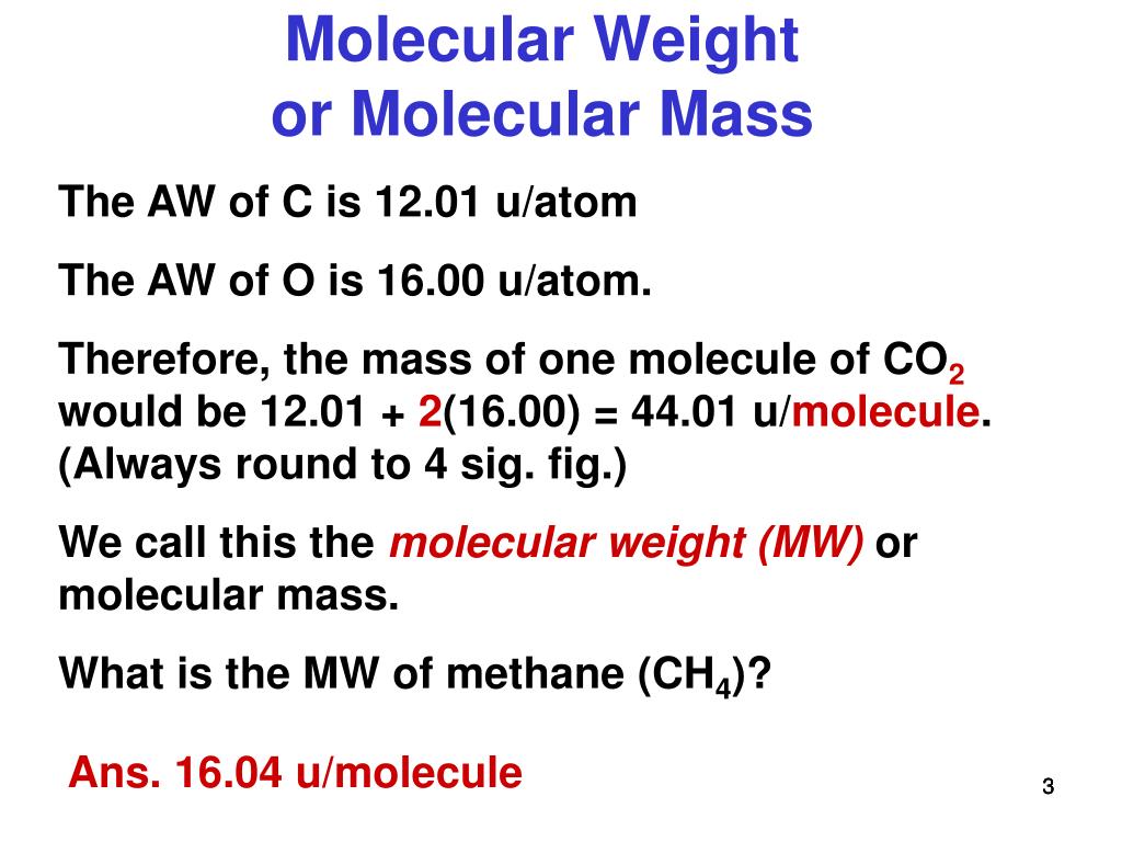 PPT - Atomic Weight, Molecular Weight, Formula Weight and Molar Mass ...