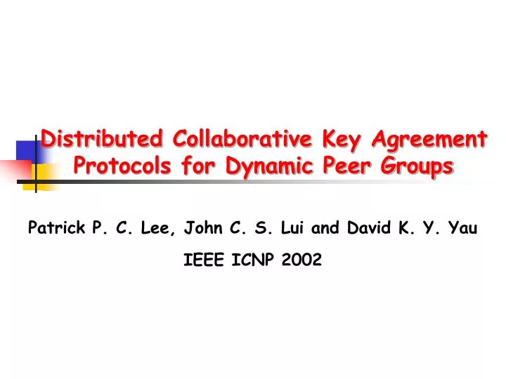 Ppt Distributed Collaborative Key Agreement Protocols For Dynamic Peer Groups Powerpoint
