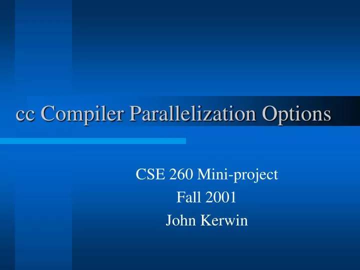 PPT - cc Compiler Parallelization Options PowerPoint Presentation, free ...
