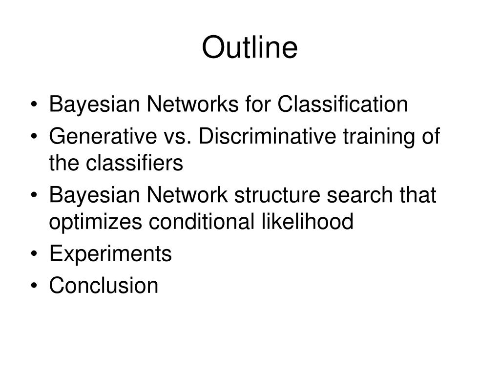 Ppt Learning Bayesian Network Classifiers By Maximizing Conditional Likelihood Powerpoint