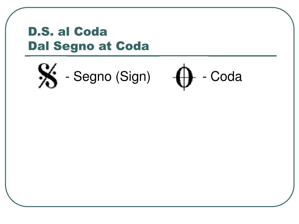 PPT - Ties, Slurs, Repeat Signs, D.C. al Fine, and D.C. al Coda ... PPT - Ties, Slurs, Repeat Signs, D.C. al Fine, and D.C. al Coda ...