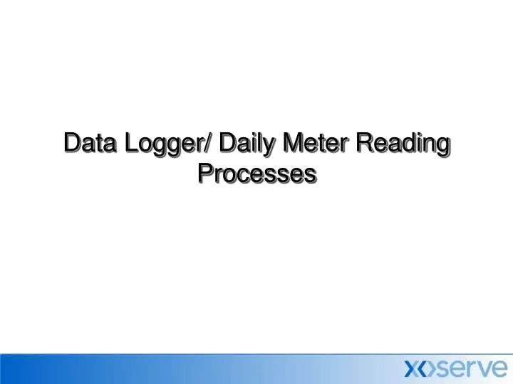 PPT - Data Logger/ Daily Meter Reading Processes PowerPoint ...