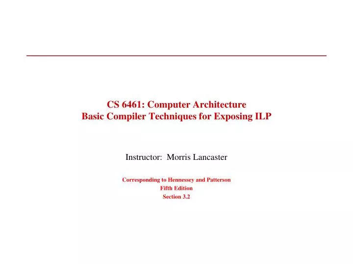 PPT - CS 6461: Computer Architecture Basic Compiler Techniques for ...