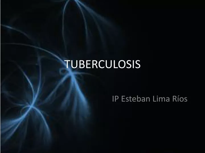 PPT - TUBERCULOSIS PowerPoint Presentation, free download - ID:3200414
