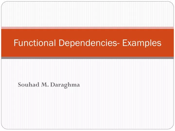 PPT - Functional Dependencies- Examples PowerPoint Presentation, free download - ID:3200491