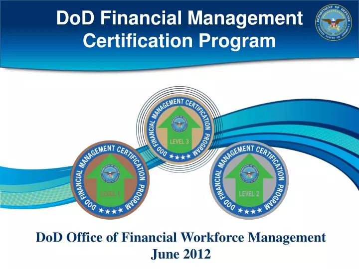 PPT - DoD Financial Management Certification Program PowerPoint ...
