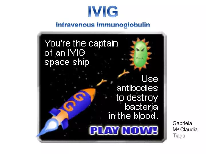 PPT - IVIG Intravenous Immunoglobulin PowerPoint Presentation, free ...