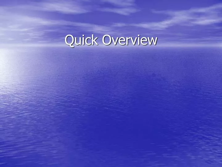PPT - Quick Overview PowerPoint Presentation, free download - ID:3200930