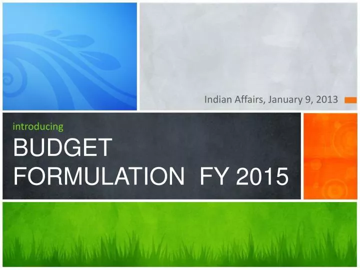 PPT - introducing BUDGET FORMULATION FY 2015 PowerPoint Presentation ...