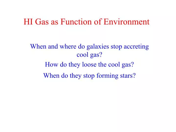 PPT - HI Gas as Function of Environment PowerPoint Presentation, free ...