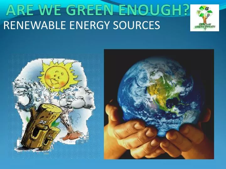 PPT - RENEWABLE ENERGY SOURCES PowerPoint Presentation, free download ...