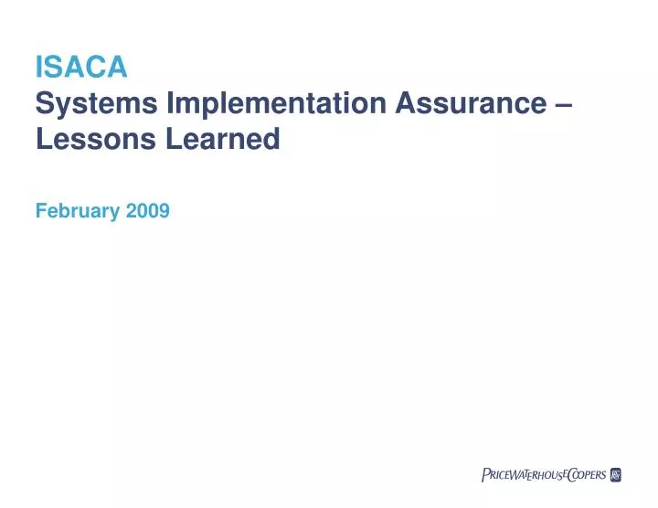 PPT - ISACA Systems Implementation Assurance – Lessons Learned ...