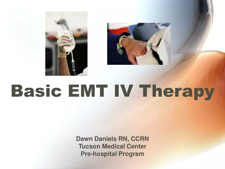PPT - Basic EMT IV Therapy PowerPoint Presentation, free download - ID ...