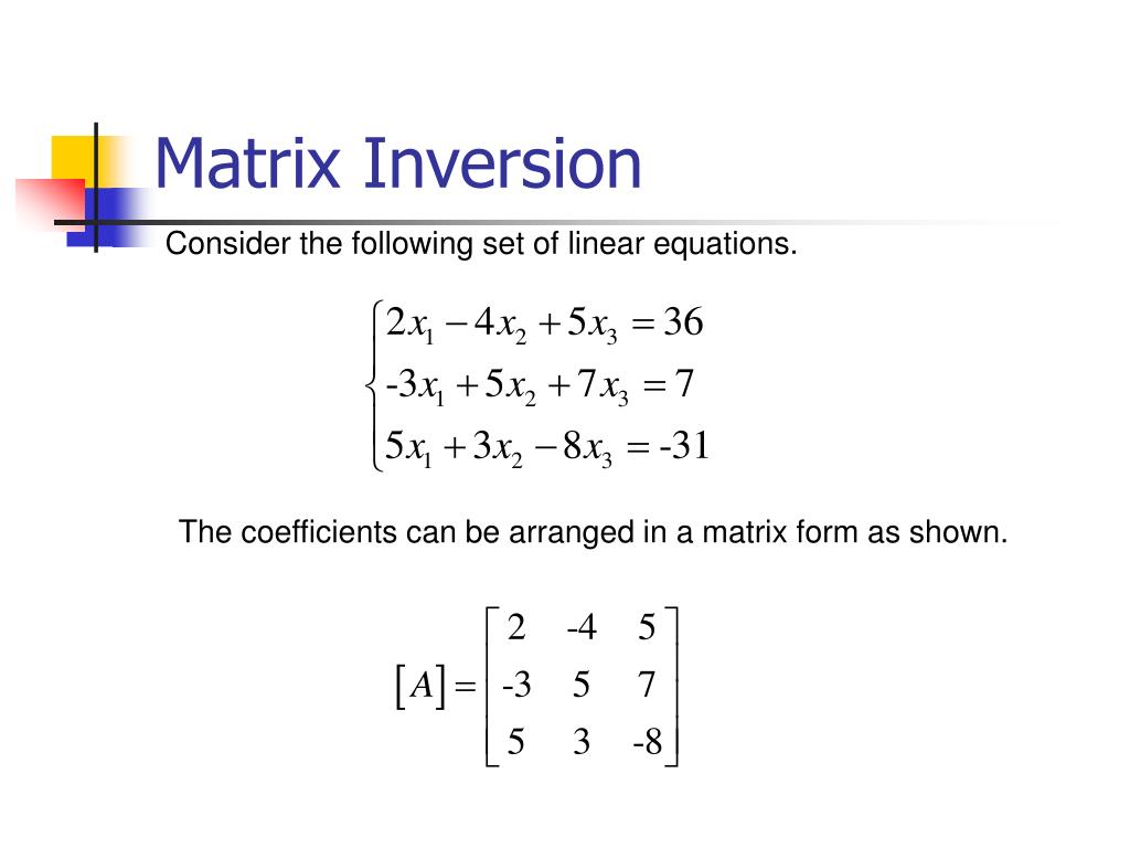 PPT - Matrix Inversion PowerPoint Presentation, free download - ID:3202734 PPT - Matrix Inversion PowerPoint Presentation, free download - ID:3202734