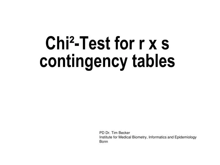 PPT - Chi²-Test for r x s contingency tables PowerPoint Presentation ...