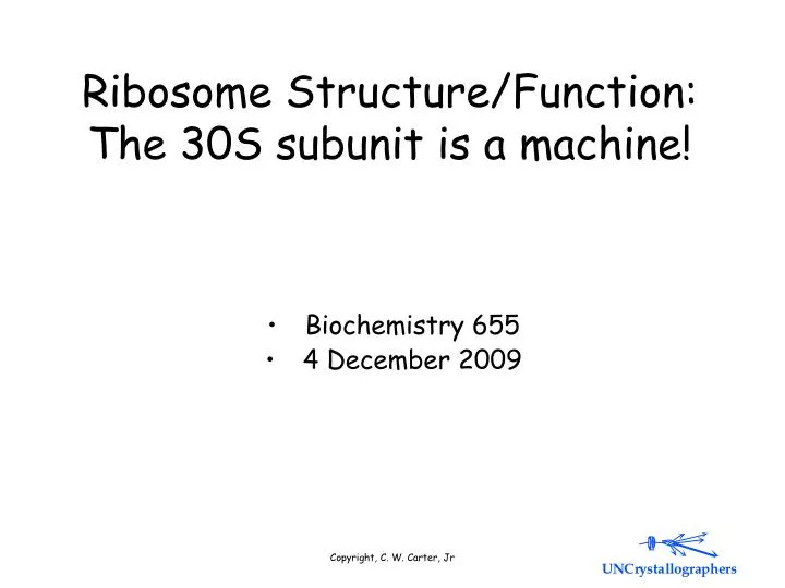 PPT - Ribosome Structure/Function: The 30S subunit is a machine ...