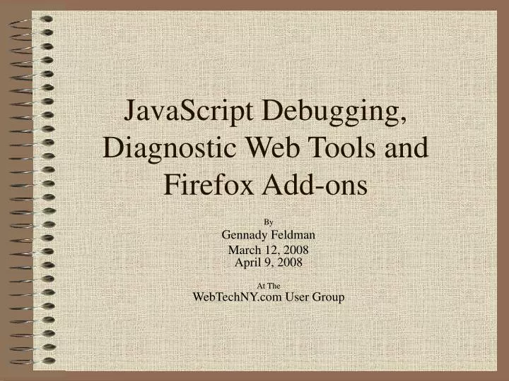 PPT - JavaScript Debugging, Diagnostic Web Tools and Firefox Add-ons PowerPoint Presentation ...
