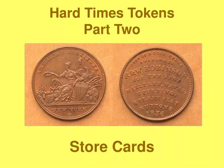 PPT - Hard Times Tokens Part Two PowerPoint Presentation, free download ...