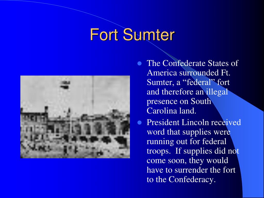 PPT - The Civil War Begins: Lincoln, Secession, and Fort Sumter ...