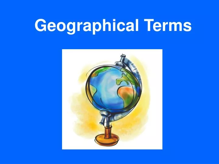 PPT - Geographical Terms PowerPoint Presentation, free download - ID ...