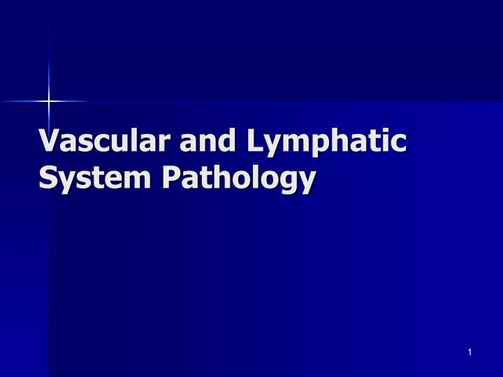 PPT - Vascular and Lymphatic System Pathology PowerPoint Presentation ...
