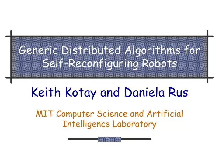 Ppt Generic Distributed Algorithms For Self Reconfiguring Robots Powerpoint Presentation Id