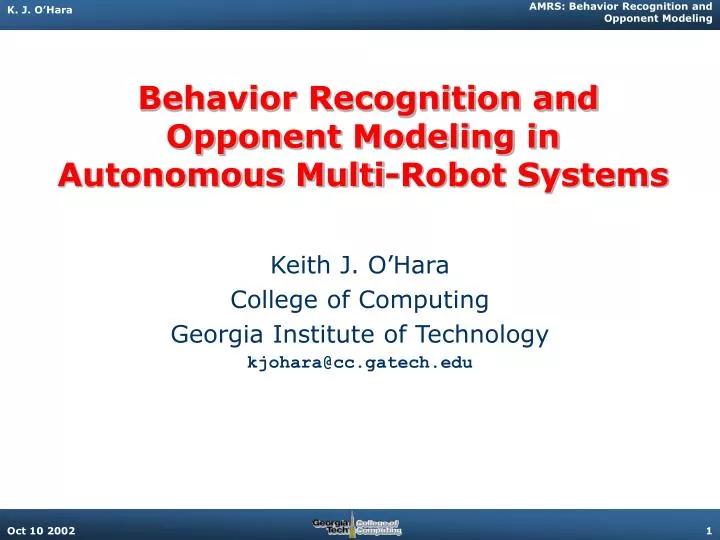 PPT - Behavior Recognition and Opponent Modeling in Autonomous Multi-Robot Systems PowerPoint ...