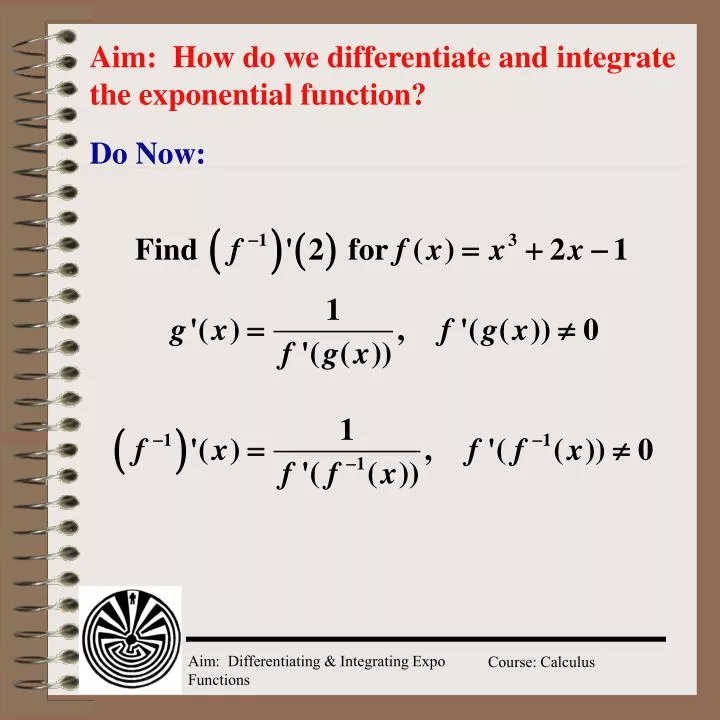PPT - Aim: How do we differentiate and integrate the exponential ...