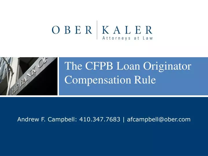 PPT - The CFPB Loan Originator Compensation Rule PowerPoint ...