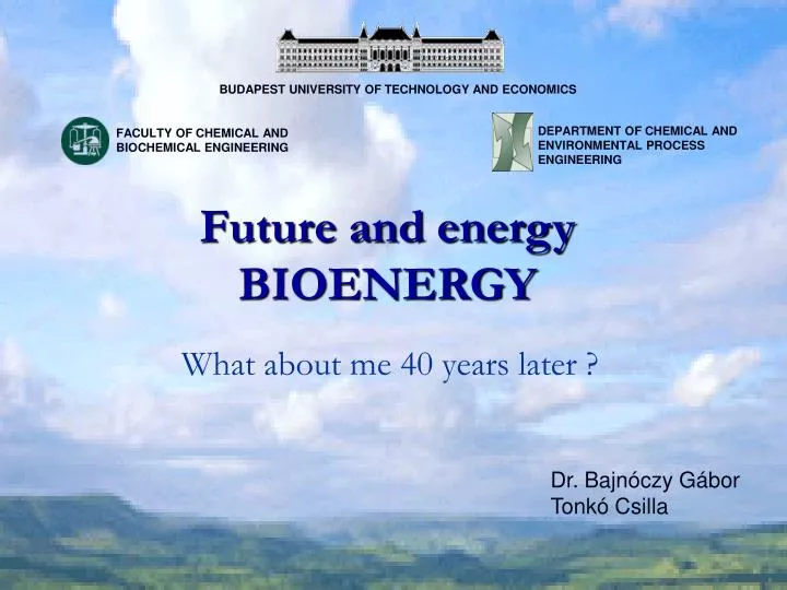 PPT - Future and energy BIOENERGY PowerPoint Presentation, free ...