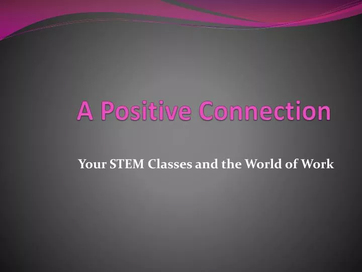 PPT - A Positive Connection PowerPoint Presentation, free download - ID ...