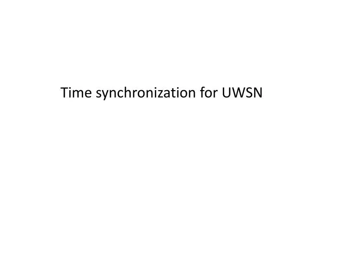 PPT - Time synchronization for UWSN PowerPoint Presentation, free ...