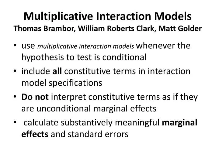 PPT - Multiplicative Interaction Models Thomas Brambor , William ...