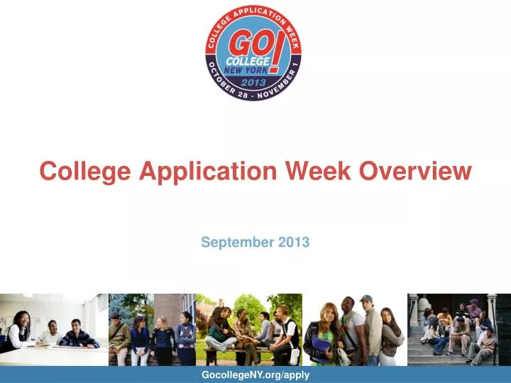 PPT - College Application Week Overview September 2013 PowerPoint ...