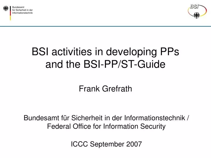 PPT - BSI activities in developing PPs and the BSI-PP/ST-Guide ...