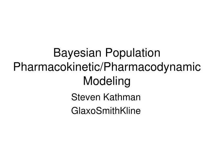 PPT - Bayesian Population Pharmacokinetic/Pharmacodynamic Modeling ...