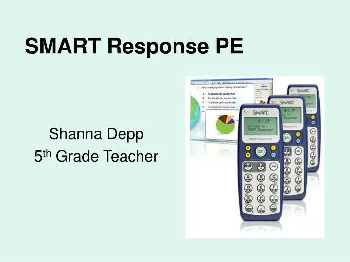 PPT - SMART Response PE PowerPoint Presentation, free download - ID:3209598
